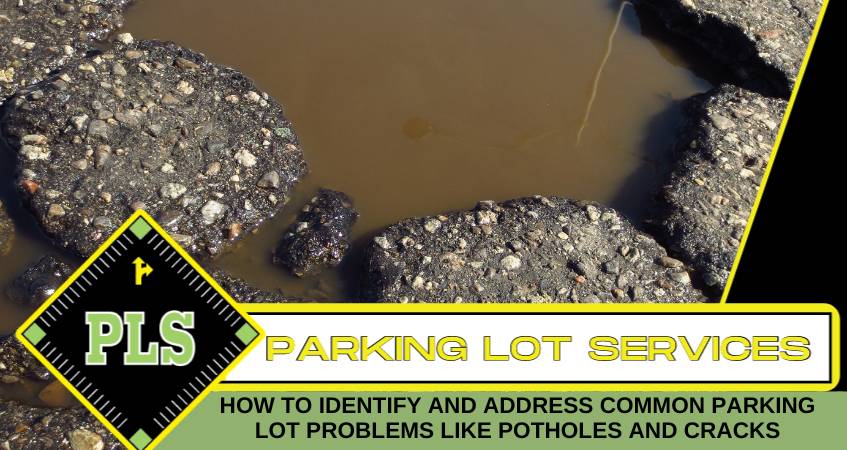 Common Parking Lot Problems: Potholes and Cracks - Parking Lot Services ...